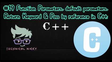 19 function parameter default parameters return keyword and pass by
