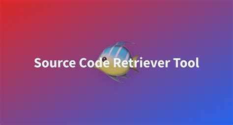 Chris4ksource Code Retriever Tool At Main