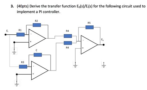 Solved 40pts Derive The Transfer Function Eoseis For