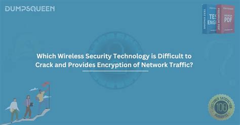 Which Wireless Security Technology Is Difficult To Crack And Provides Encryption Of Network Traffic