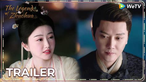 Trailer EP13-16 | She worked as an ambassador | WeTV | The Legend of Zhuohua - YouTube