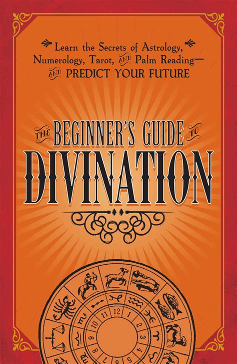 The Beginners Guide To Divination Learn The Secrets Of Astrology