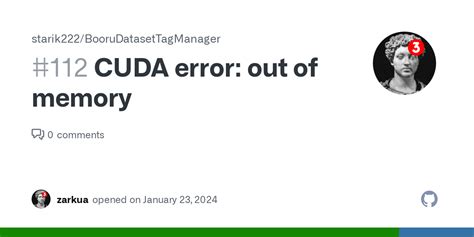 Cuda Error Out Of Memory · Issue 112 · Starik222