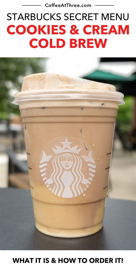 Cookies And Cream Cold Brew Starbucks Secret Menu What It Is And How