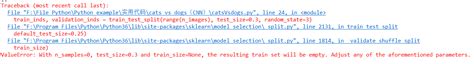 成功解决ValueError With n samples test size and train size None the resulting train set