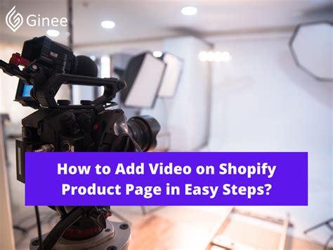 How to Add Video on Shopify Product Page in Easy Steps? - Ginee