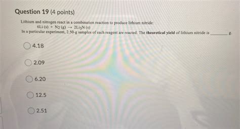 solved question 19 4 points lithium and nitrogen react in