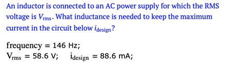 Solved An Inductor Is Connected To An Ac Power Supply For