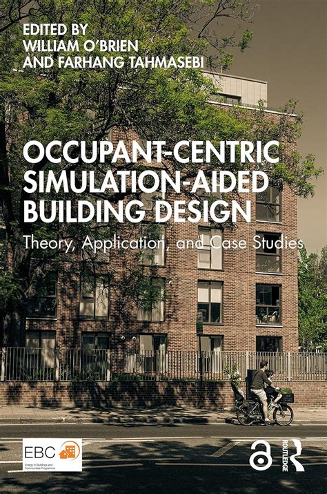 Occupant Centric Simulation Aided Building Design Theory Application