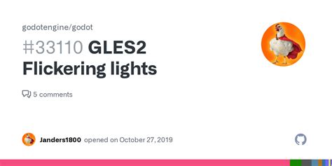 Gles2 Flickering Lights · Issue 33110 · Godotenginegodot · Github