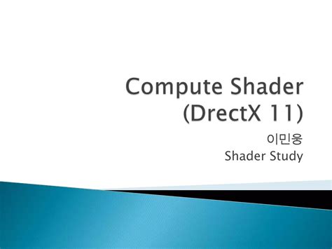 Compute Shader Dx11 Ppt