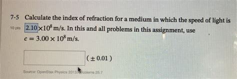 Solved Calculate The Index Of Refraction For A Medium In Chegg