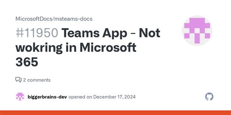 Teams App Not Wokring In Microsoft 365 · Issue 11950 · Microsoftdocsmsteams Docs · Github