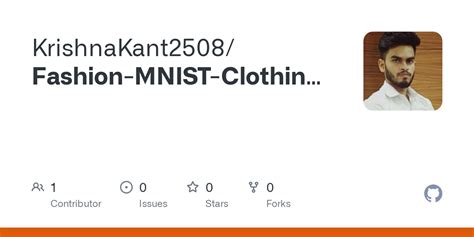 Github Krishnakant2508fashion Mnist Clothing Item Classification Project Using Cnn