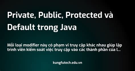 private public protected và default trong java