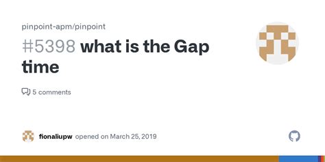 What Is The Gap Time · Issue 5398 · Pinpoint Apmpinpoint · Github