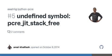 Undefined Symbol Pcrejitstackfree · Issue 5 · Awahligpython Pcre