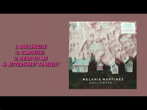 Dollhouse Ep Melanie Martinez Full Ep Youtube
