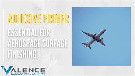 Adhesive Primer Essential For Aerospace Surface Finishing