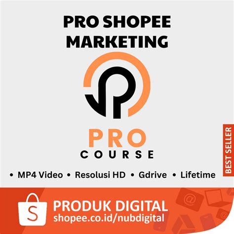 Jual Pro Shopee Marketing Pro Course Nub Digital Video Kursus Online Terbaik Shopee Indonesia