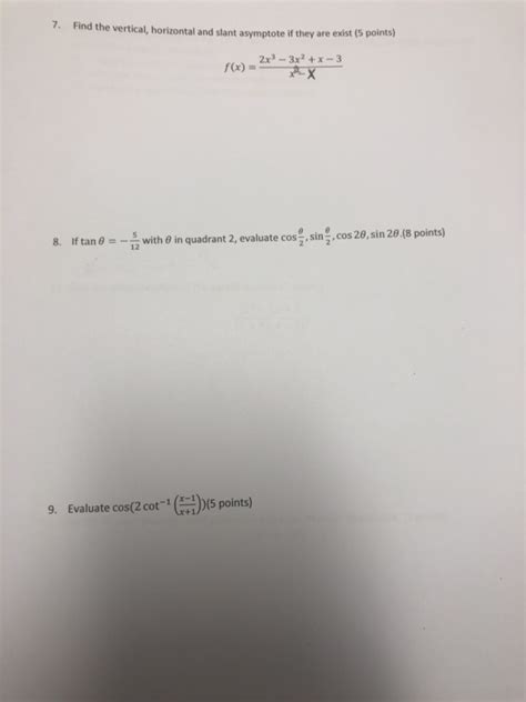 Solved 7 Find The Vertical Horizontal And Slant Asymptote