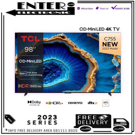 Promo Tcl 98c755 Qd Mini Led 98 Inch Full Array 4k 144hz Dolby Vision Atmos Cicil 0 3x Kota