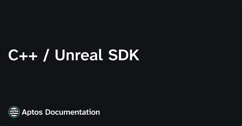 C Unreal Sdk Aptos Documentation