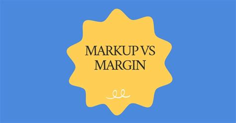 Markup Vs Margin Understanding The Difference