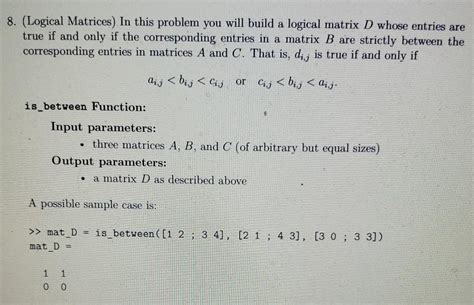 Solved Logical Matrices In This Problem You Will Build A