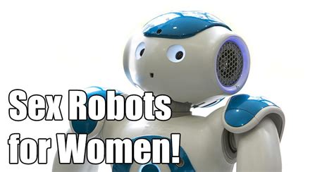 Sex Robots For Women Porn S