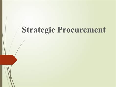 Strategic Sourcing And 7 Step Strategic Sourcing Framework Pptx