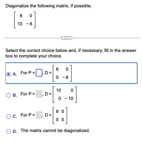 solved diagonalize the following matrix if possible