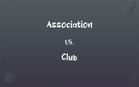 Association Vs Club Whats The Difference