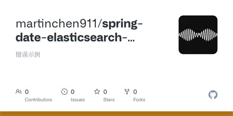 github martinchen911 spring date elasticsearch exception demo 错误示例