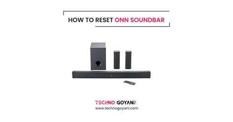 How To Reset Onn Soundbar Quick And Easy Guide Techno Goyani