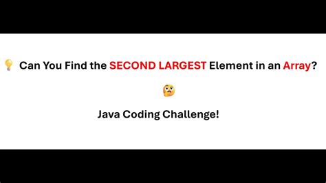 💡 Can You Find The Second Largest Element In An Array 🤔 Java Coding