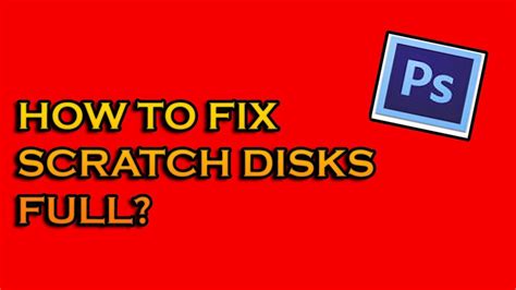 scratch disk full photoshop vobrox