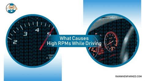 What Causes High RPMs While Driving? Causes and Fixes - Ran When Parked