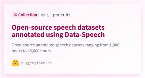 Open Source Speech Datasets Annotated Using Data Speech A Parler Tts Collection