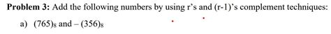 Solved Problem Add The Following Numbers By Using Rs And Chegg
