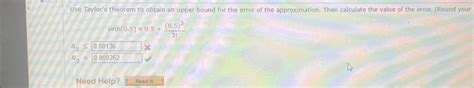 solved use taylor s theorem to obtain an upper bound for the