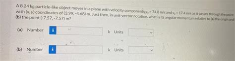 solved a 8 24 kg particle like object moves in a plane with