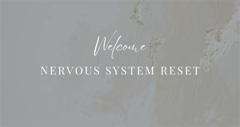 Nervous System Reset