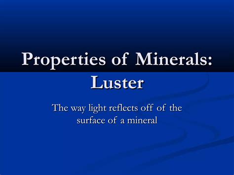 Mineral Luster And Transparency Ppt