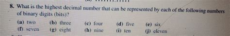 Solved 8 What Is The Highest Decimal Number That Can Be