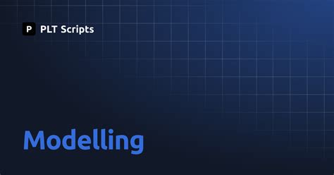 Modelling Plt Scripts