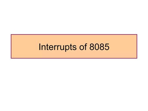 1206 Interrupts Of 8085 Ppt