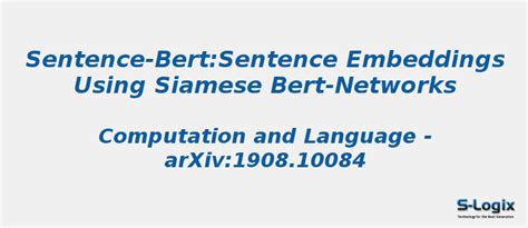 Sentence Embeddings Using Siamese Bert Networks S Logix