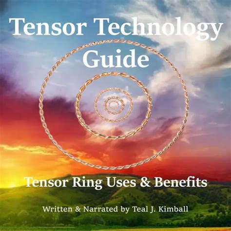 Tensor Technology Guide Tensor Ring Benefits And Uses Hörbuch Teal Kimball Nextory