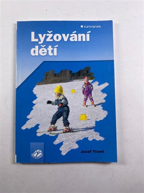 Josef Treml Lyžování Dětí Bazar Odkarla Cz